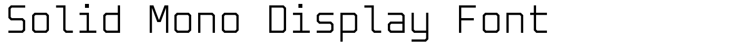 Solid Mono Display Font - Download fonts