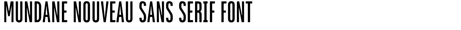 Mundane Nouveau Sans Serif Font - Download fonts